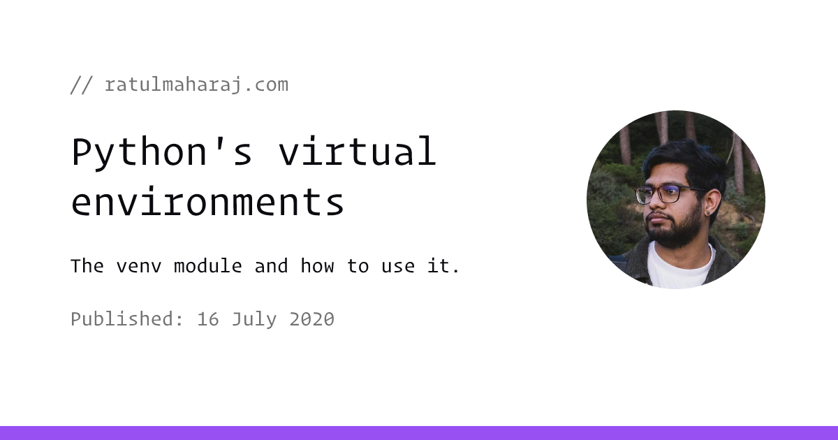 Python's virtual environments - Ratul's Blog Python's virtual environments - Ratul's Blog